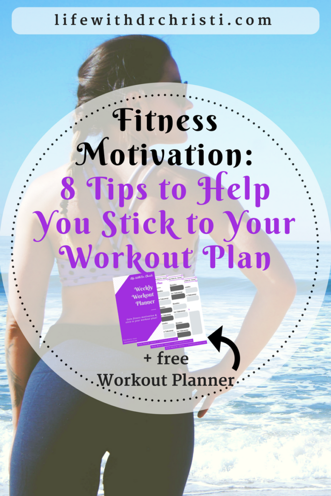 Fitness Motivation: 8 Tips to Help You Stick to Your Workout Plan ...